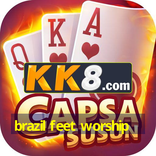 Brazil Feet Worship